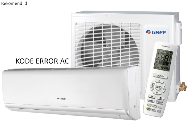 Mengetahui Arti Kode Error AC Gree dan Cara Mengatasinya